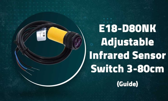 E18-D80NK Adjustable Infrared Sensor Switch 3-80cm – Ekostra Elecronics ...